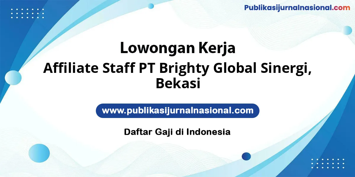 Lowongan Kerja Affiliate Staff PT Brighty Global Sinergi di Bekasi ...
